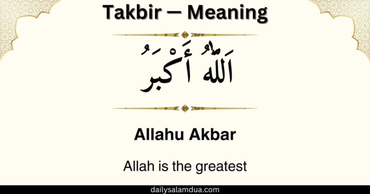 Takbir Meaning: Allahu Akbar in Islam